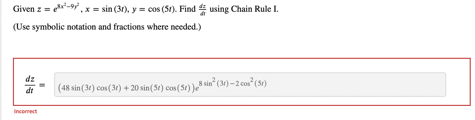 Given z=e8x2-9y2,x=sin(3t),y=cos(5t). ﻿Find dzdt | Chegg.com