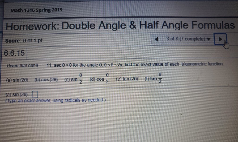 Solved Math 1316 Spring 2019 Homework: Double Angle & Half | Chegg.com