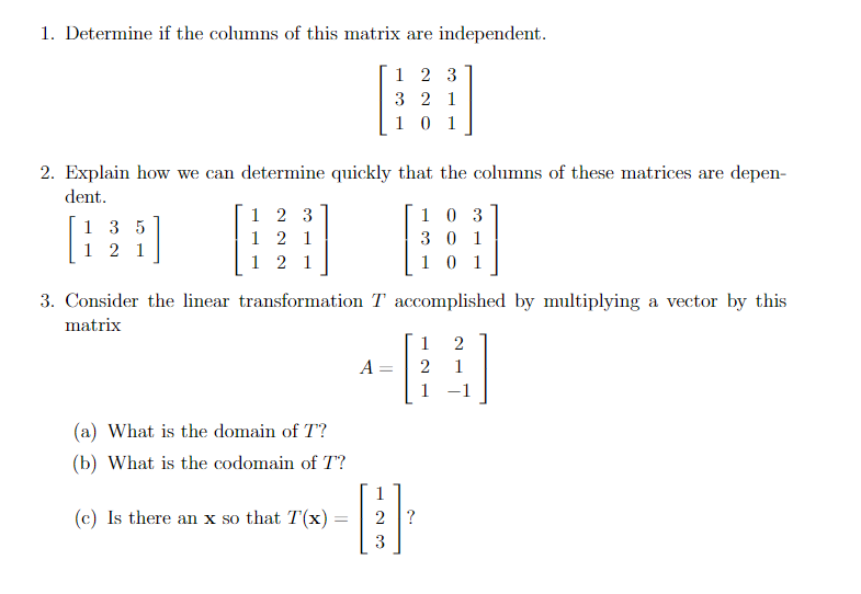 Solved 1. Determine if the columns of this matrix are | Chegg.com