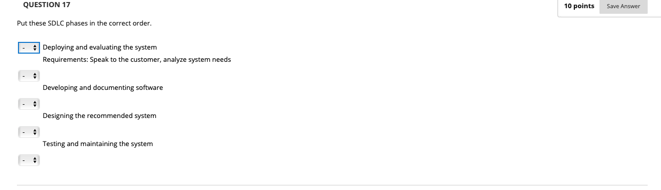 Solved QUESTION 17 10 points Save Answer Put these SDLC | Chegg.com