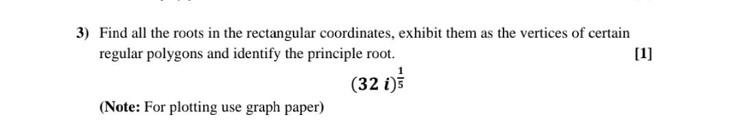 Solved Find all the roots in the rectangular coordinates, | Chegg.com
