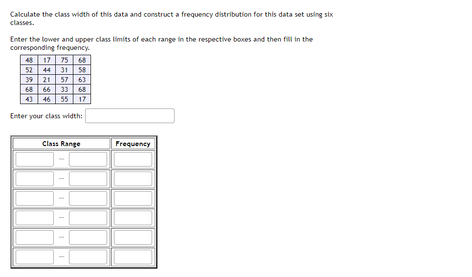 Solved Calculate the class width of this data and construct | Chegg.com