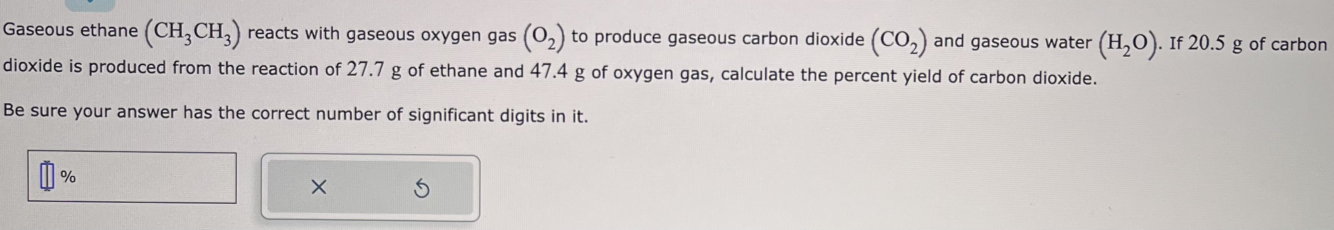 Solved Gaseous ethane (CH3CH3) reacts with gaseous oxygen | Chegg.com