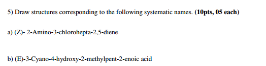 Solved 5) Draw structures corresponding to the following | Chegg.com