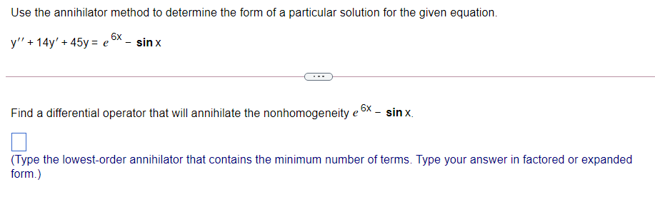 Solved Use the annihilator method to determine the form of a | Chegg.com