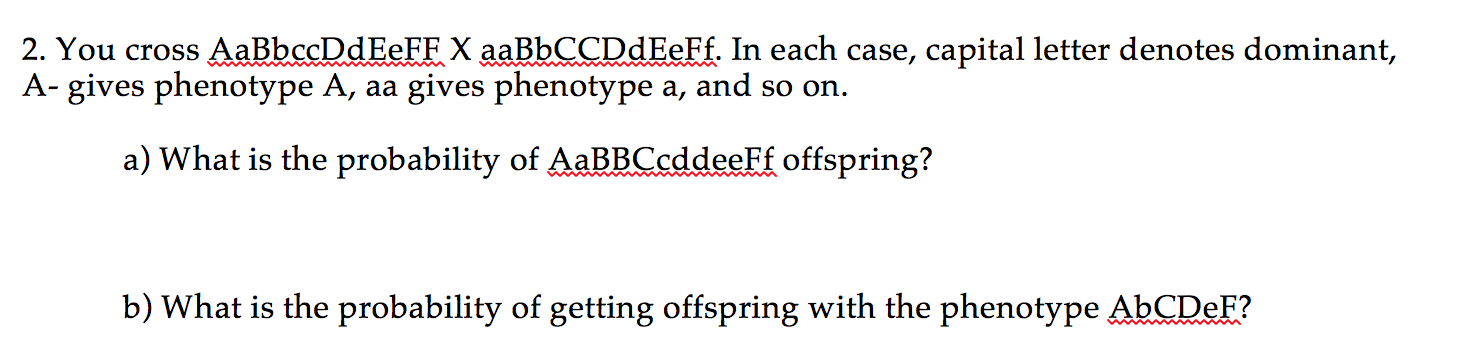 Solved 2. You cross AaBbccDdEeFF X aaBb CDdEeFf. In each | Chegg.com