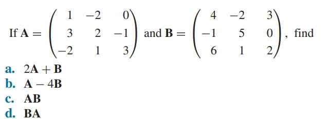 Solved If A=⎝⎛13−2−2210−13⎠⎞ and B=⎝⎛4−16−251302⎠⎞, find a. | Chegg.com