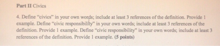 Solved Part II Civics 4. Define “civics" in your own words, | Chegg.com