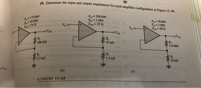 Solved Determine the input and output impedances for each | Chegg.com