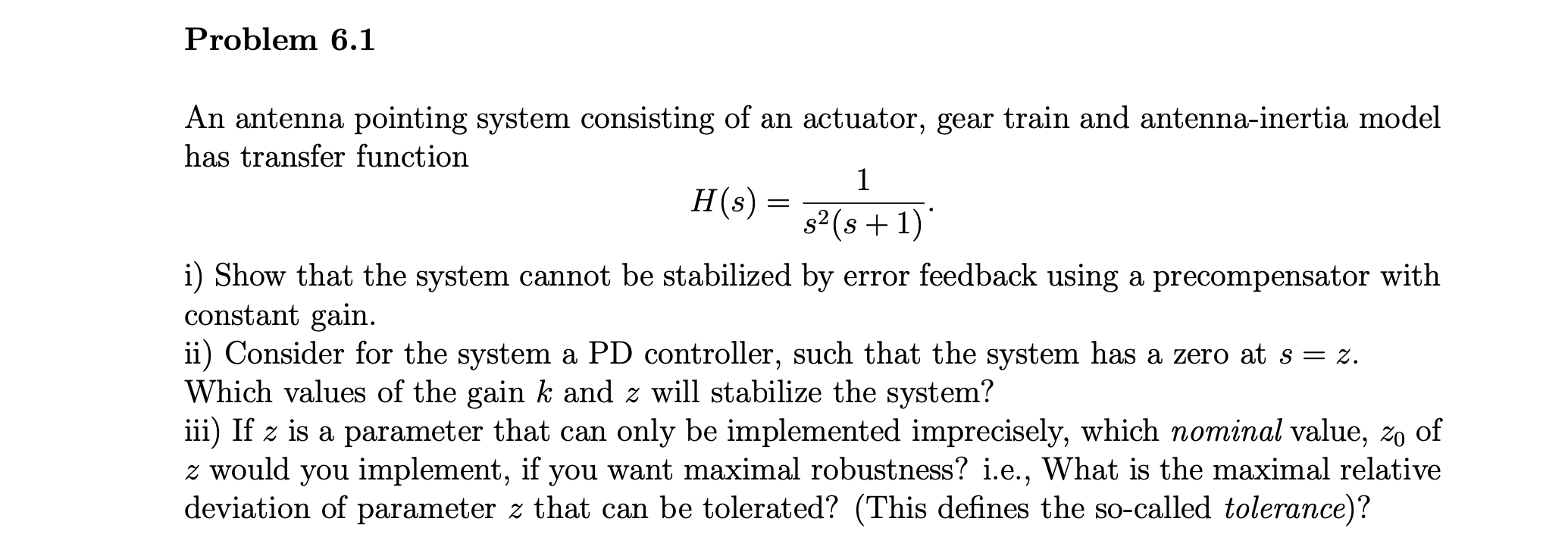 Solved An antenna pointing system consisting of an actuator, | Chegg.com