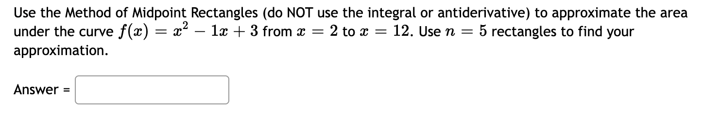 Solved Use the Method of Midpoint Rectangles (do NOT use the | Chegg.com