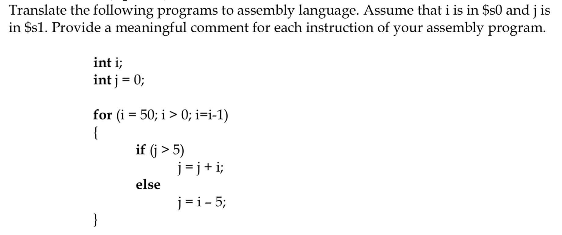 Solved Translate the following programs to assembly | Chegg.com