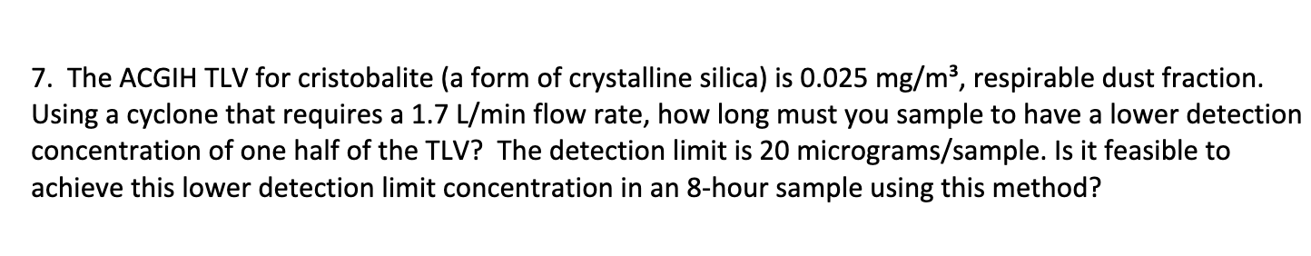 Solved 7. The ACGIH TLV for cristobalite (a form of | Chegg.com