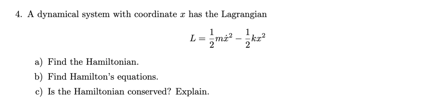 Solved 4. A dynamical system with coordinate x has the | Chegg.com