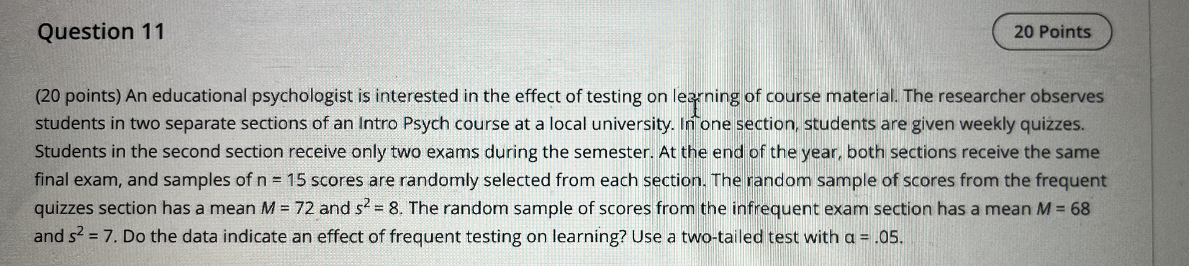 Solved Question 11(20 ﻿points) ﻿An educational psychologist | Chegg.com