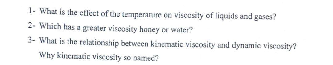 Solved 1- What is the effect of the temperature on viscosity | Chegg.com