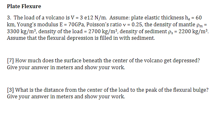 Solved Plate Flexure 3. The load of a volcano is V = 3 e12 | Chegg.com