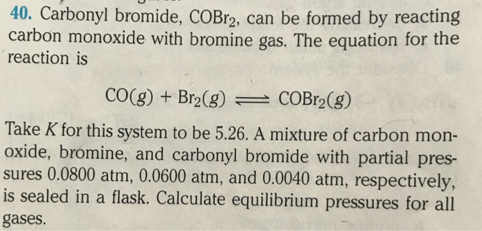 Solved 40. Carbonyl bromide, COBr2, can be formed by | Chegg.com