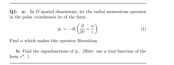 Solved Q1: a: In D ﻿spatial dimensions, let the radial | Chegg.com