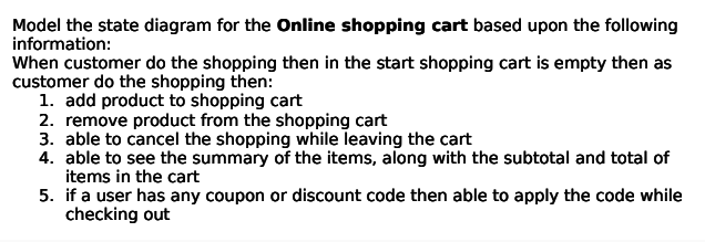 Solved Model the state diagram for the Online shopping cart | Chegg.com