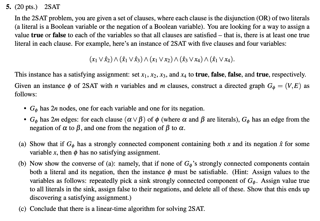 Solved 5. (20 pts.) 2SAT In the 2SAT problem, you are given | Chegg.com