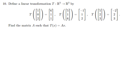 Solved 10. Define a linear transformation T:R3→R3 by | Chegg.com
