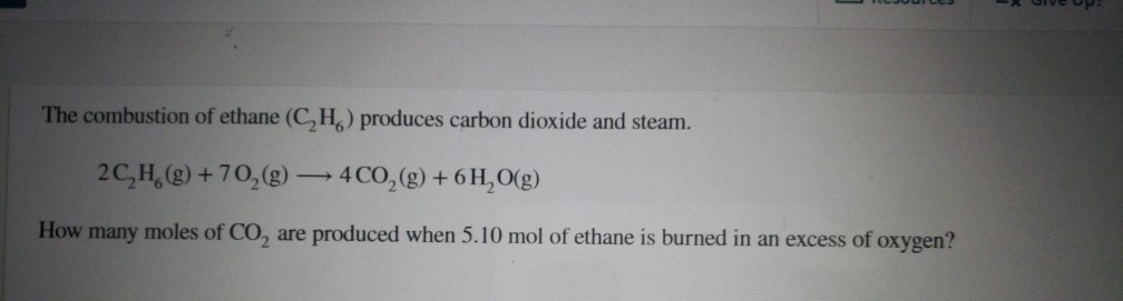 Solved The combustion of ethane (C,H) produces carbon | Chegg.com