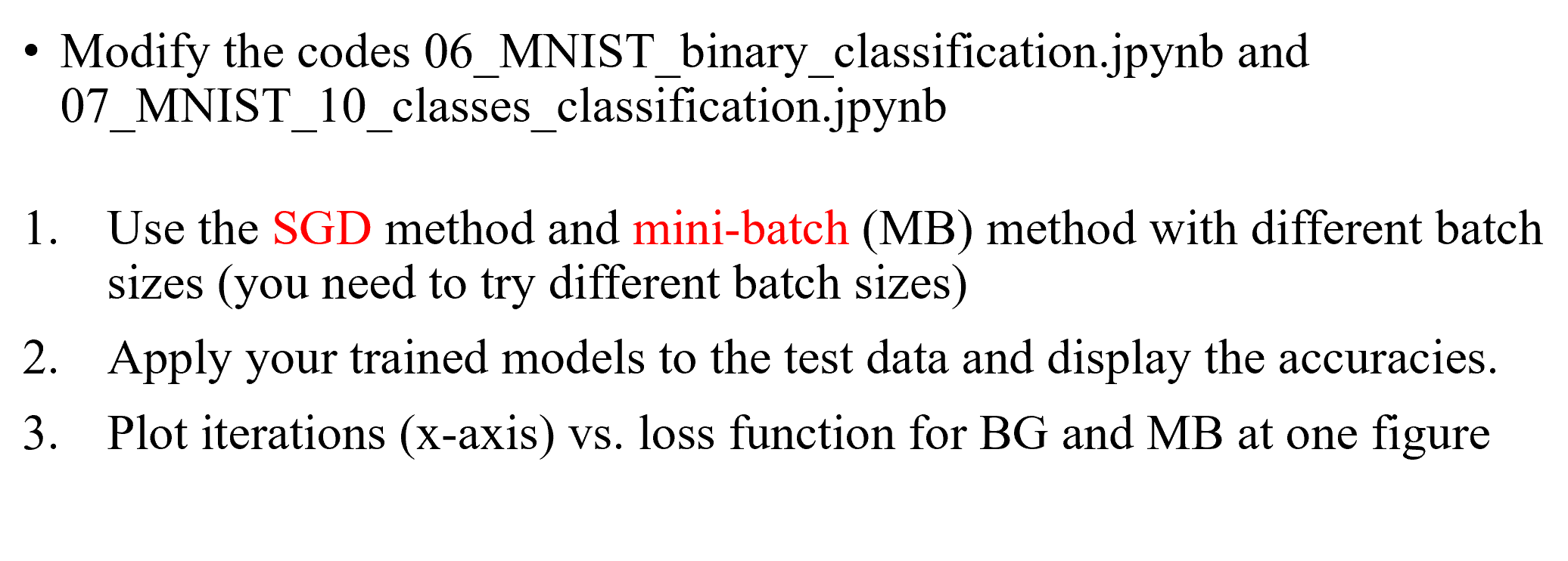 Solved Modify the codes 06_MNIST_binary_classification.jpynb | Chegg.com