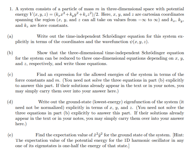 Solved 1. A system consists of a particle of mass m in | Chegg.com