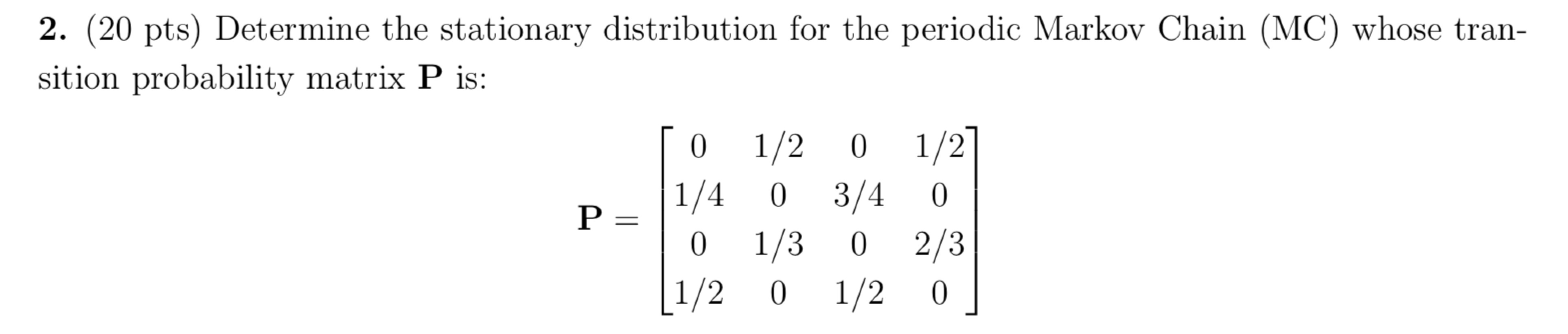 Solved 2. (20 pts) Determine the stationary distribution for | Chegg.com