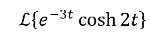 Solved L{e-3t cosh 2t} | Chegg.com