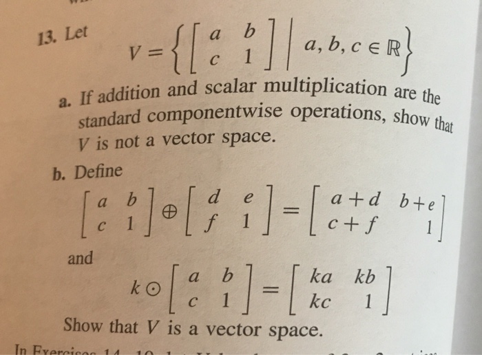 Solved 13. Let a a, b, c e R a. If addition and scalar | Chegg.com