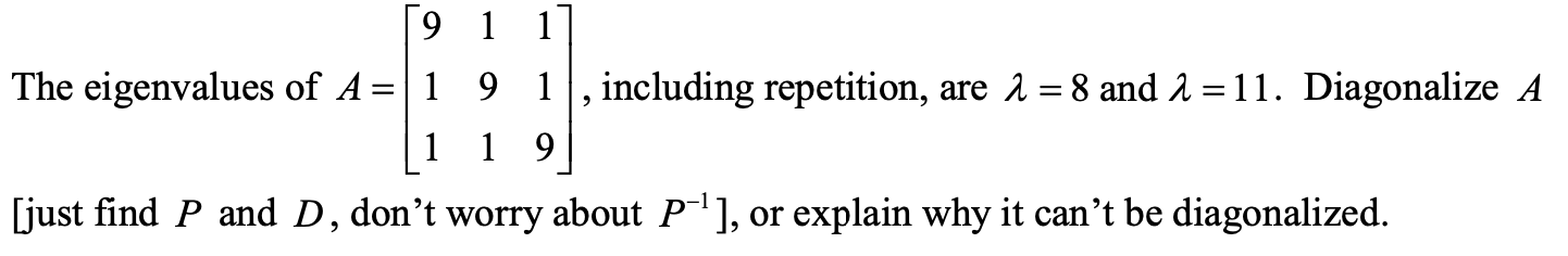 Solved 9 1 1] The eigenvalues of A=1 9 1 , including | Chegg.com