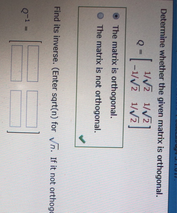 Solved Determine whether the given matrix is orthogonal. | Chegg.com