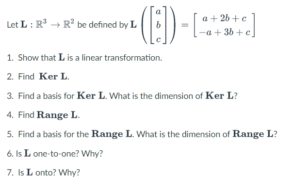 Solved a Let L:R3 R2 be defined by L (E) - Land a + 2b + c | Chegg.com