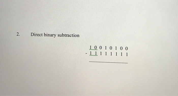 Solved 2. Direct binary subtraction 00 0 10 0 | Chegg.com