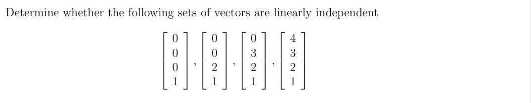 Solved Determine Whether The Following Sets Of Vectors Are