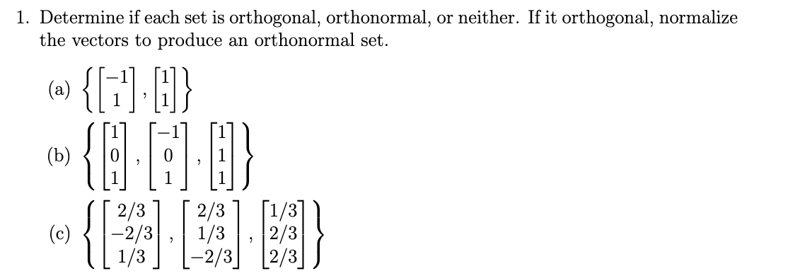 Solved 1. Determine if each set is orthogonal, orthonormal, | Chegg.com