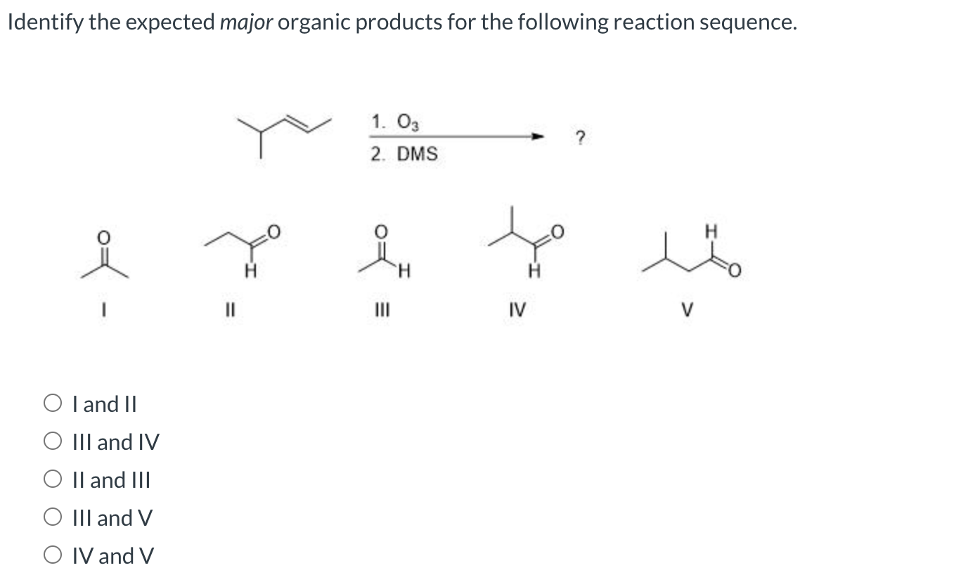 Solved Identify the expected major organic products for the | Chegg.com
