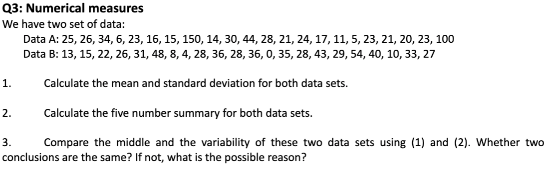 Solved Q3: Numerical measures We have two set of data: Data | Chegg.com