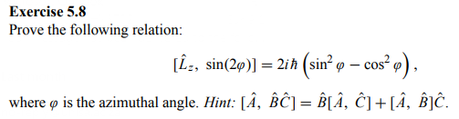 Solved Exercise 5.8 Prove the following relation [i, sin(2p | Chegg.com
