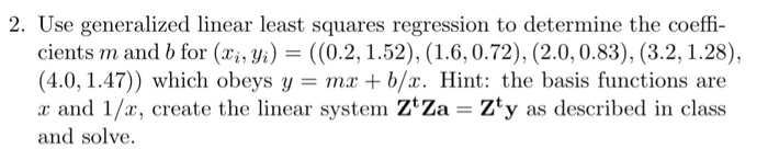 Solved 2. Use generalized linear least squares regression to | Chegg.com