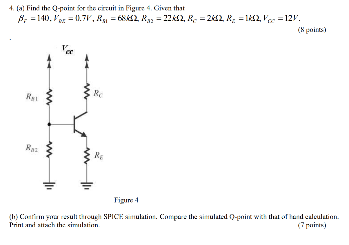 Solved 4. (a) Find the Q-point for the circuit in Figure 4. | Chegg.com