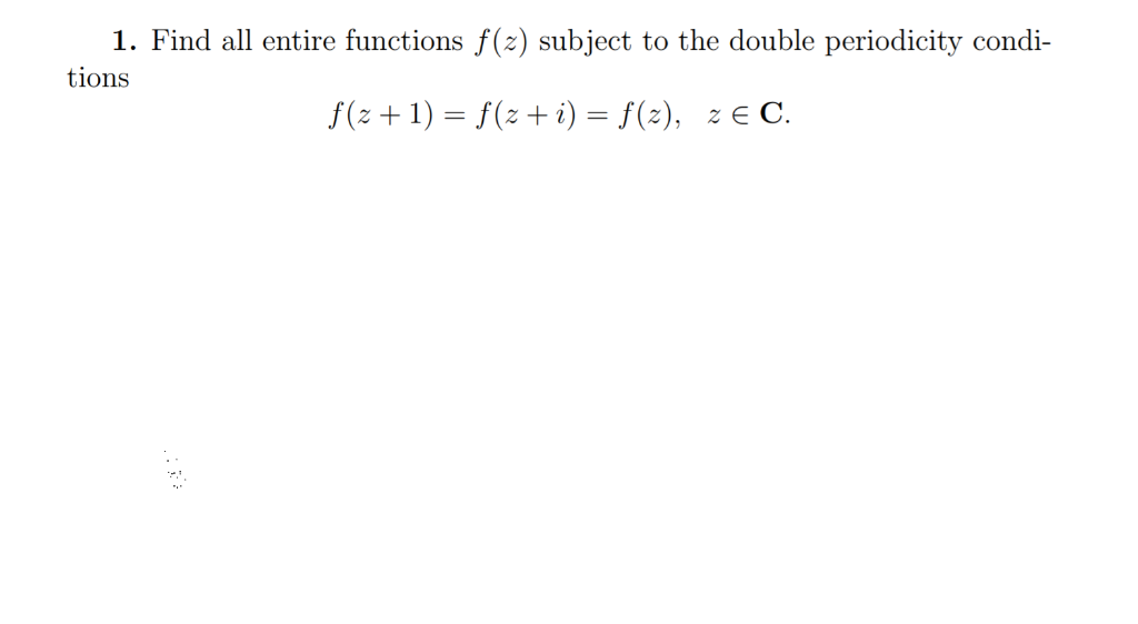 Solved Find all entire functions of the f(z) subject to the | Chegg.com