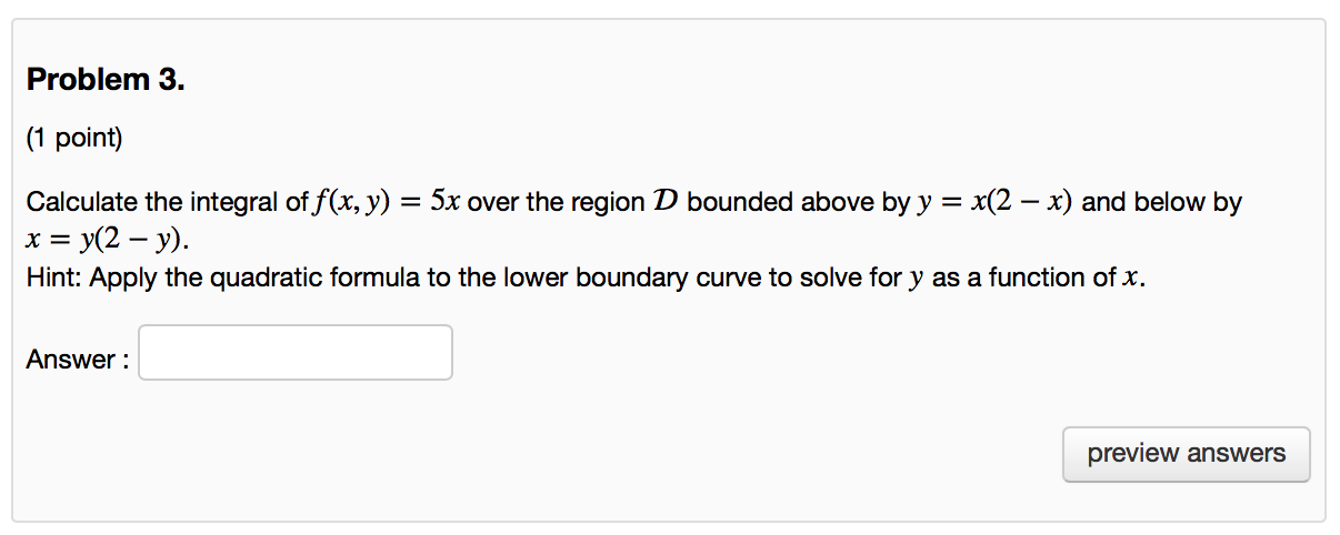 Solved Problem 3. (1 point) Calculate the integral of f(x, | Chegg.com