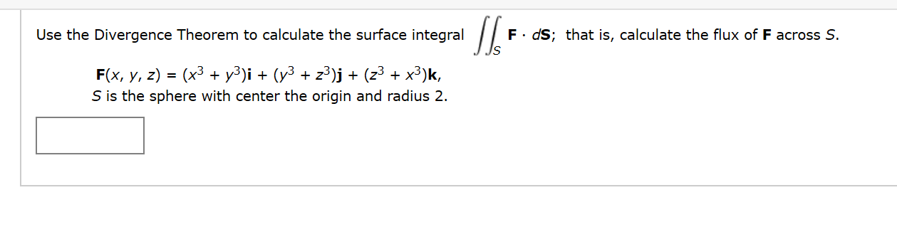 Solved Use The Divergence Theorem To Calculate The Surface