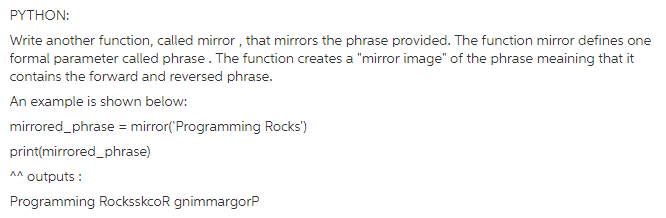 Solved PYTHON: Write another function, called mirror, that | Chegg.com