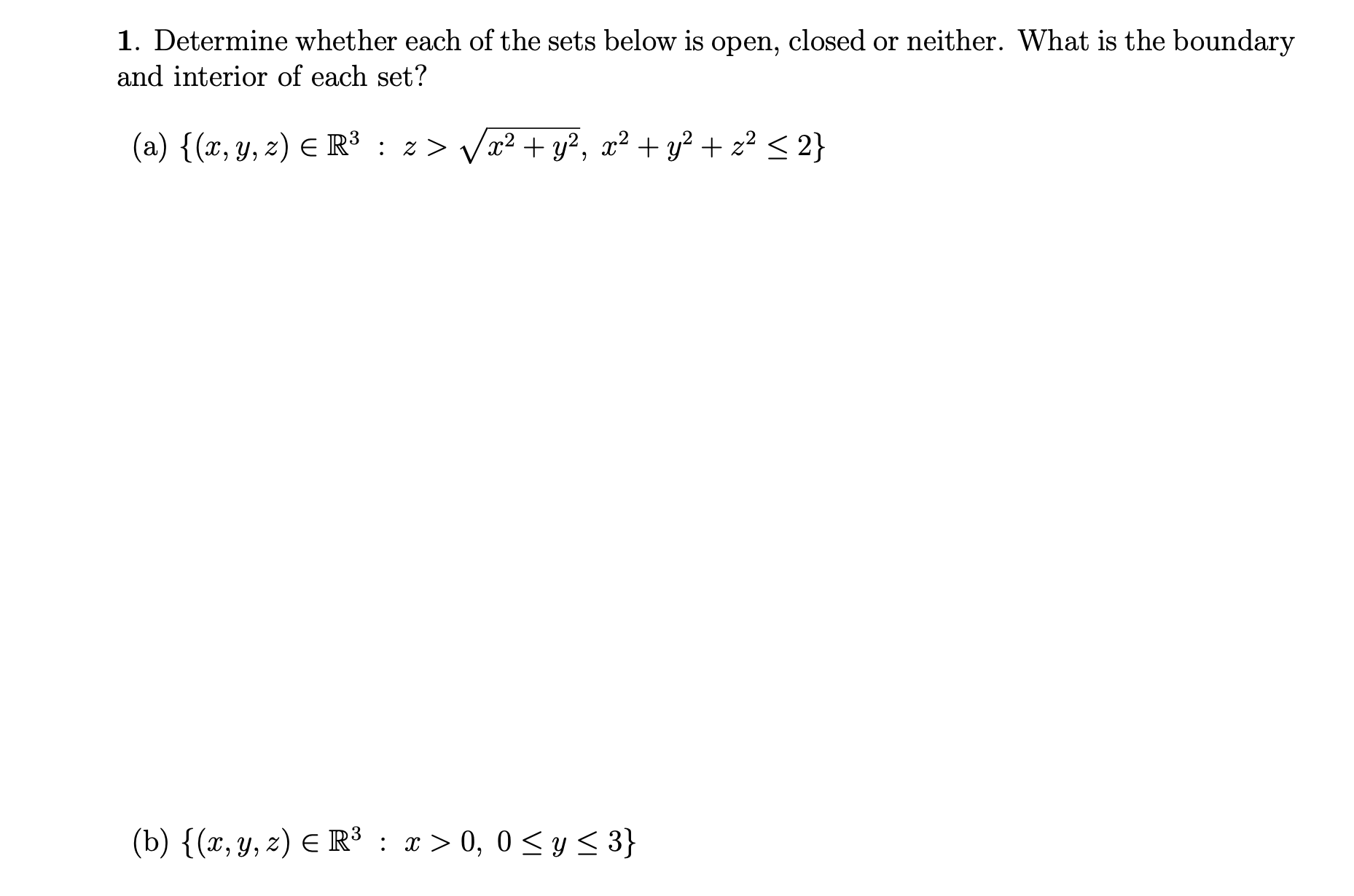 Solved 1. Determine whether each of the sets below is open, | Chegg.com