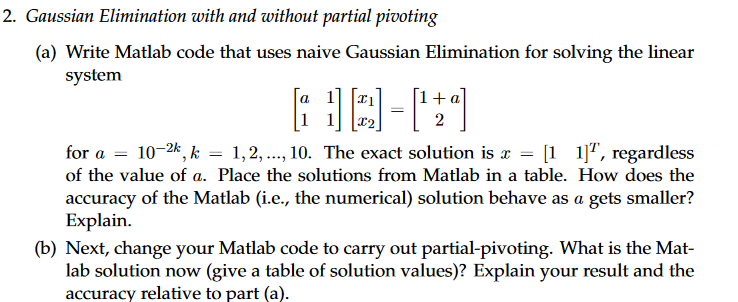 Solved 2. Gaussian Elimination with and without partial | Chegg.com