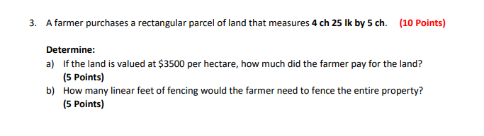 Solved 3. A farmer purchases a rectangular parcel of land | Chegg.com